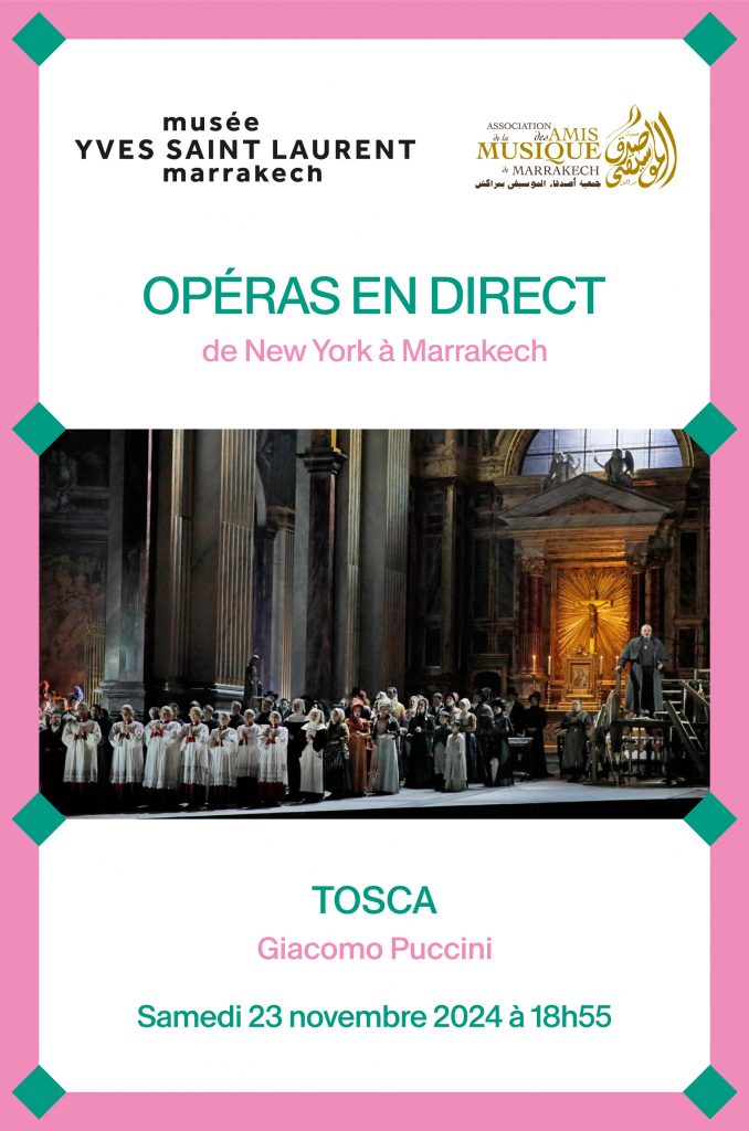 LIVE MET OPERA 2024-2025 – Tosca – Jardin Majorelle