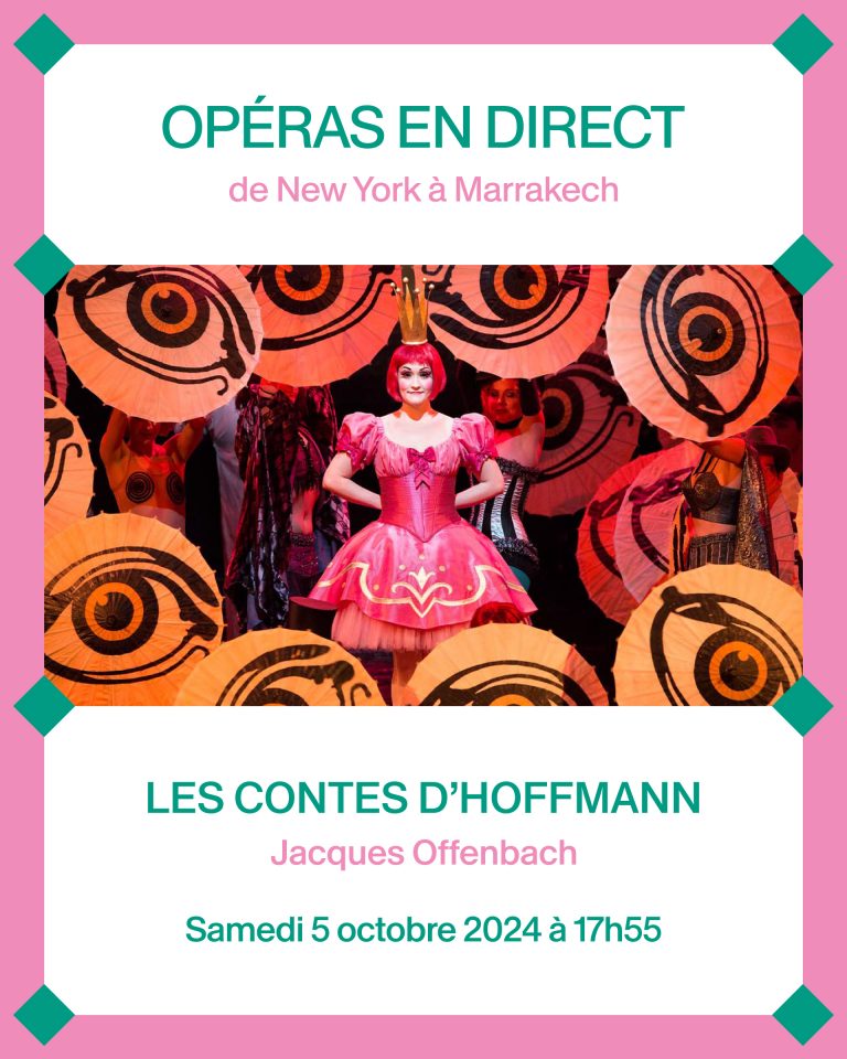 LIVE MET OPERA 2024-2025 – Les Contes d’Hoffmann – Jardin Majorelle